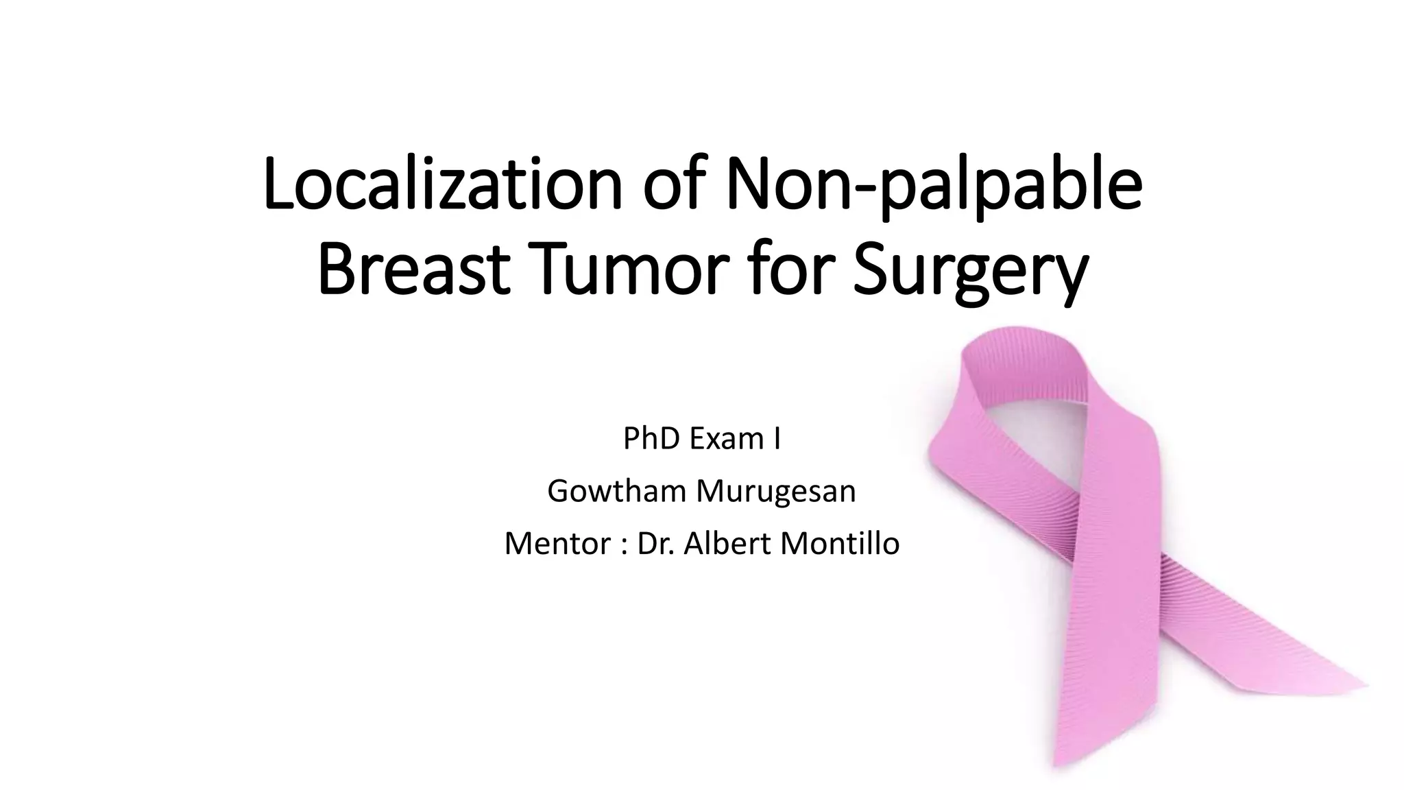Localization of non palpable breast tumor for surgery | PPT