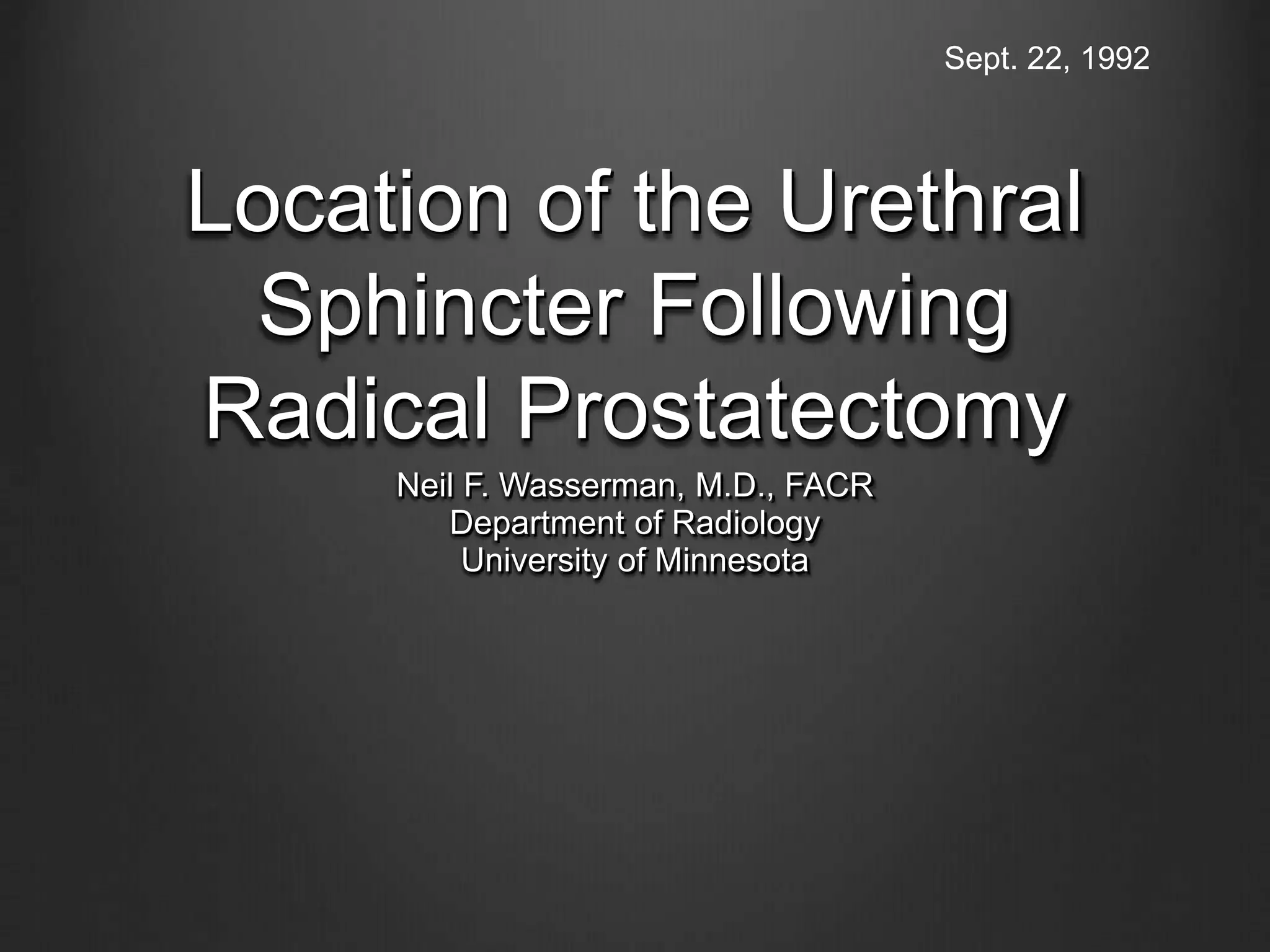 Localization of the post-Radical Prostatectomy Urinary Sphincter ...