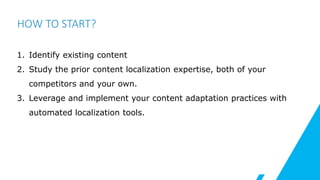 Adapt and deliver interactive localization to multiple regions ...