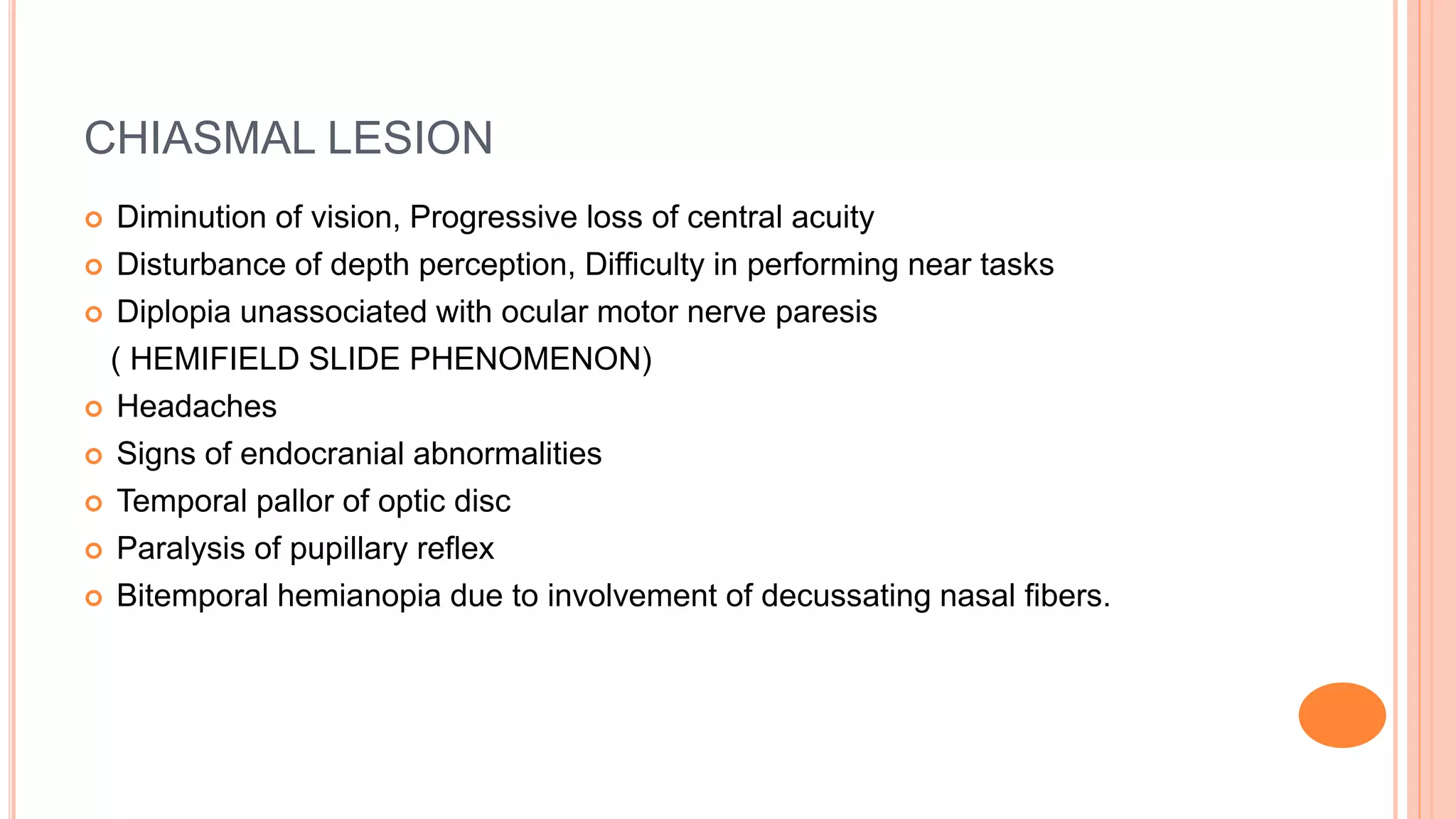 Localizing signs for lesion of visual pathway | PPTX