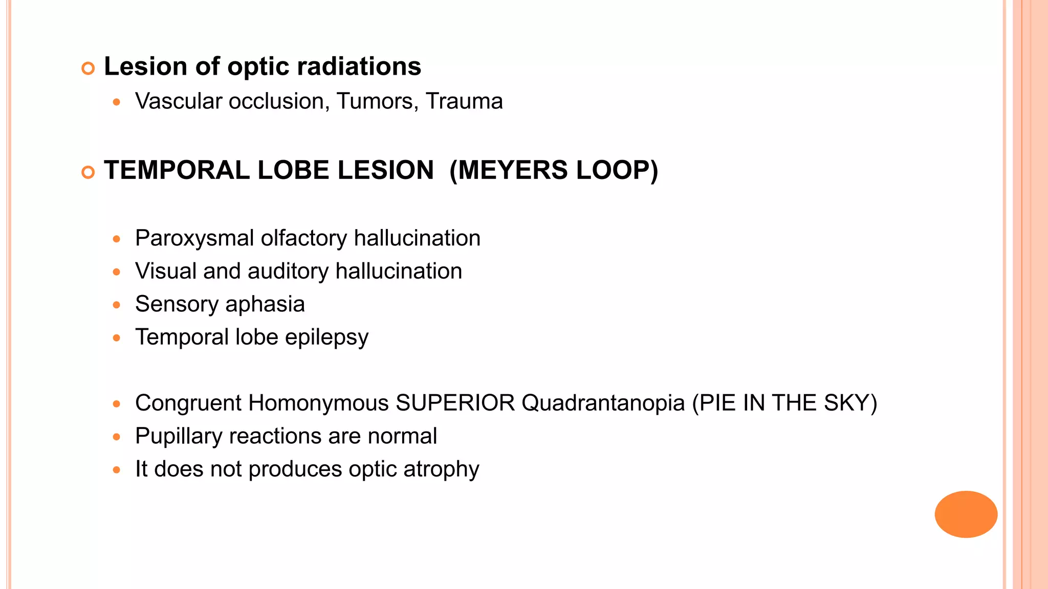 Localizing signs for lesion of visual pathway | PPTX