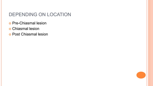 Localizing signs for lesion of visual pathway | PPTX