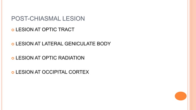 Localizing signs for lesion of visual pathway | PPTX