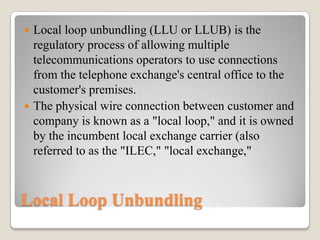 Local loop unbundling | PPTX