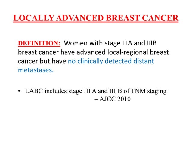Locally advanced breast cancer | PPTX | Cancer | Diseases and Conditions