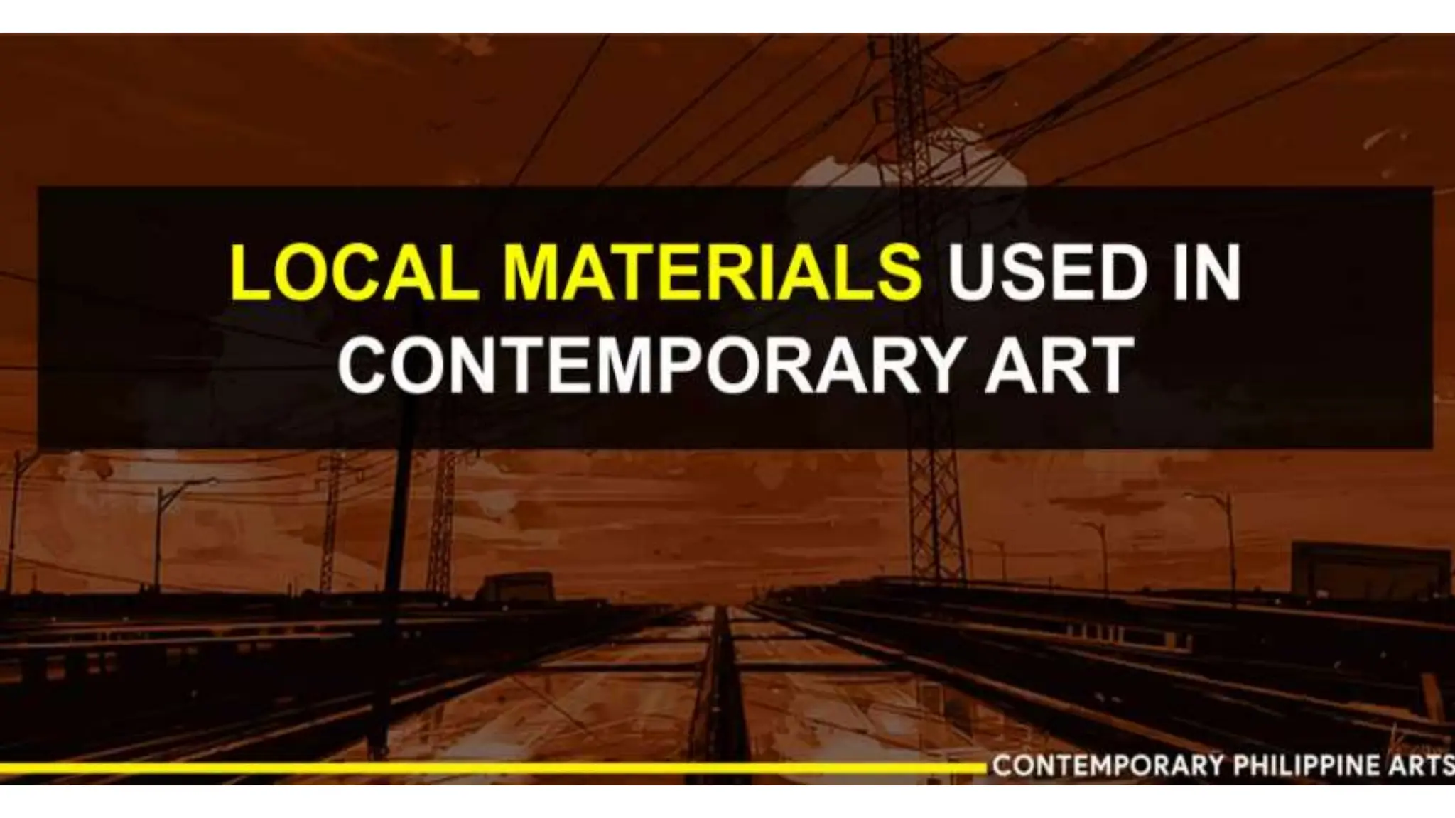 LOCAL MATERIALS USED IN CONTEMPORARY ARTS | PPTX