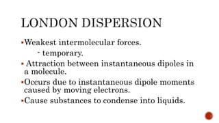 InterMolecular forces lesson ppt physical science | PPTX