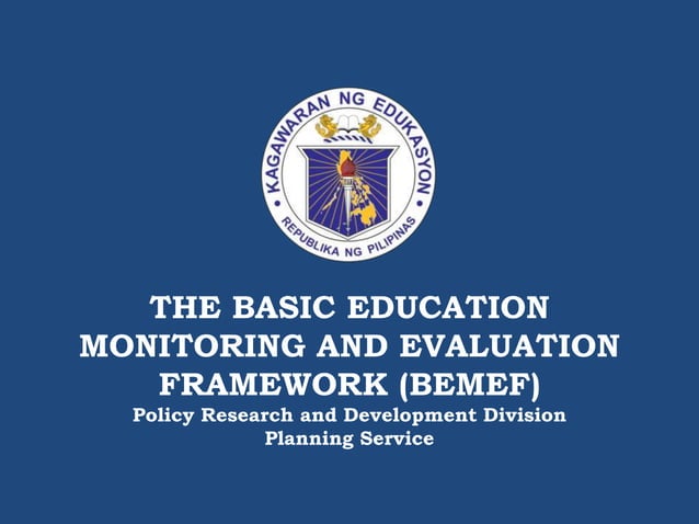 the basic education monitoring and evaluation framework (bemef).pptx | Education