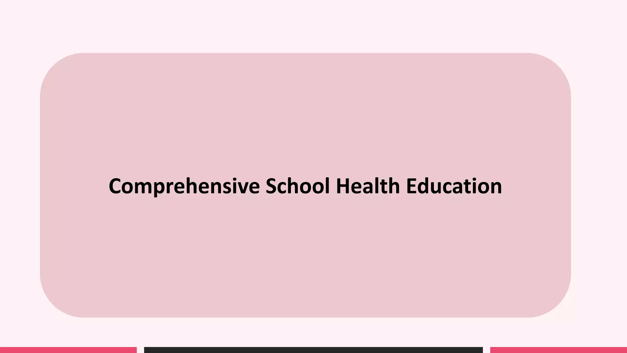 Comprehensive School Health Education | PPT