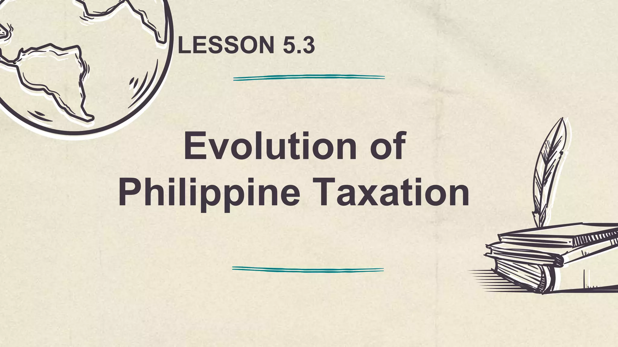 EVOLUTION OF PHILIPPINE TAXATION | PPTX