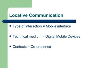 The Locative Communication and the increase of the relevance of the ...