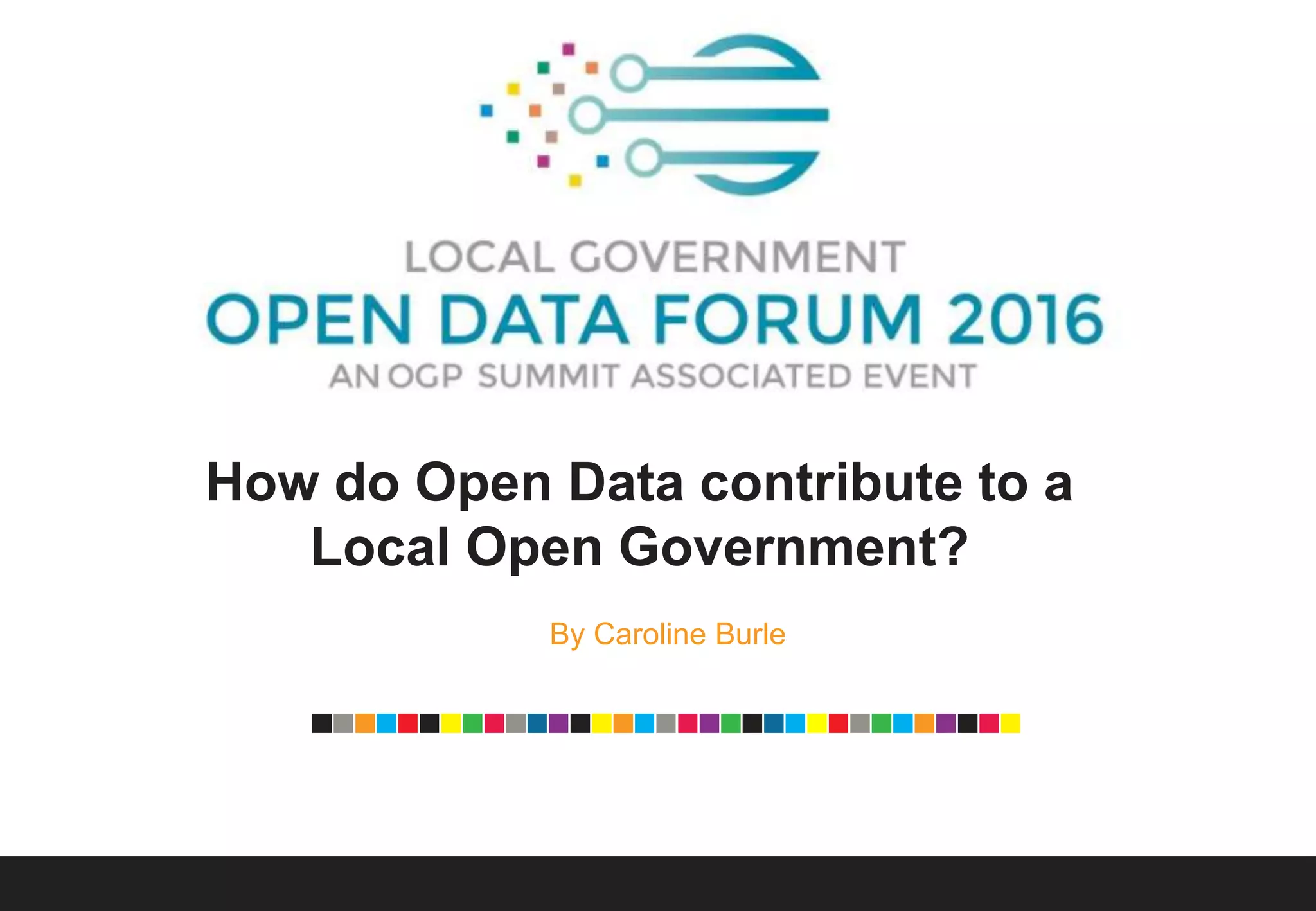 How do Open Data contribute to a Local Open Government | PPT
