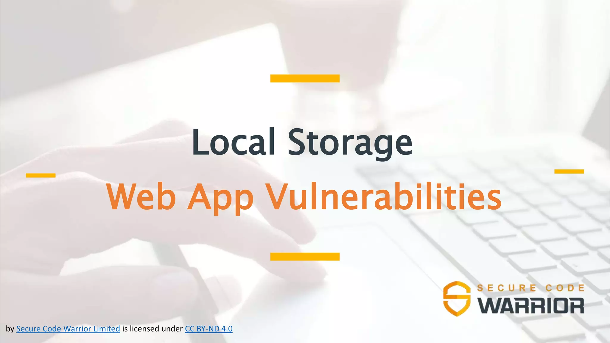 Secure Code Warrior - Local storage | PPTX