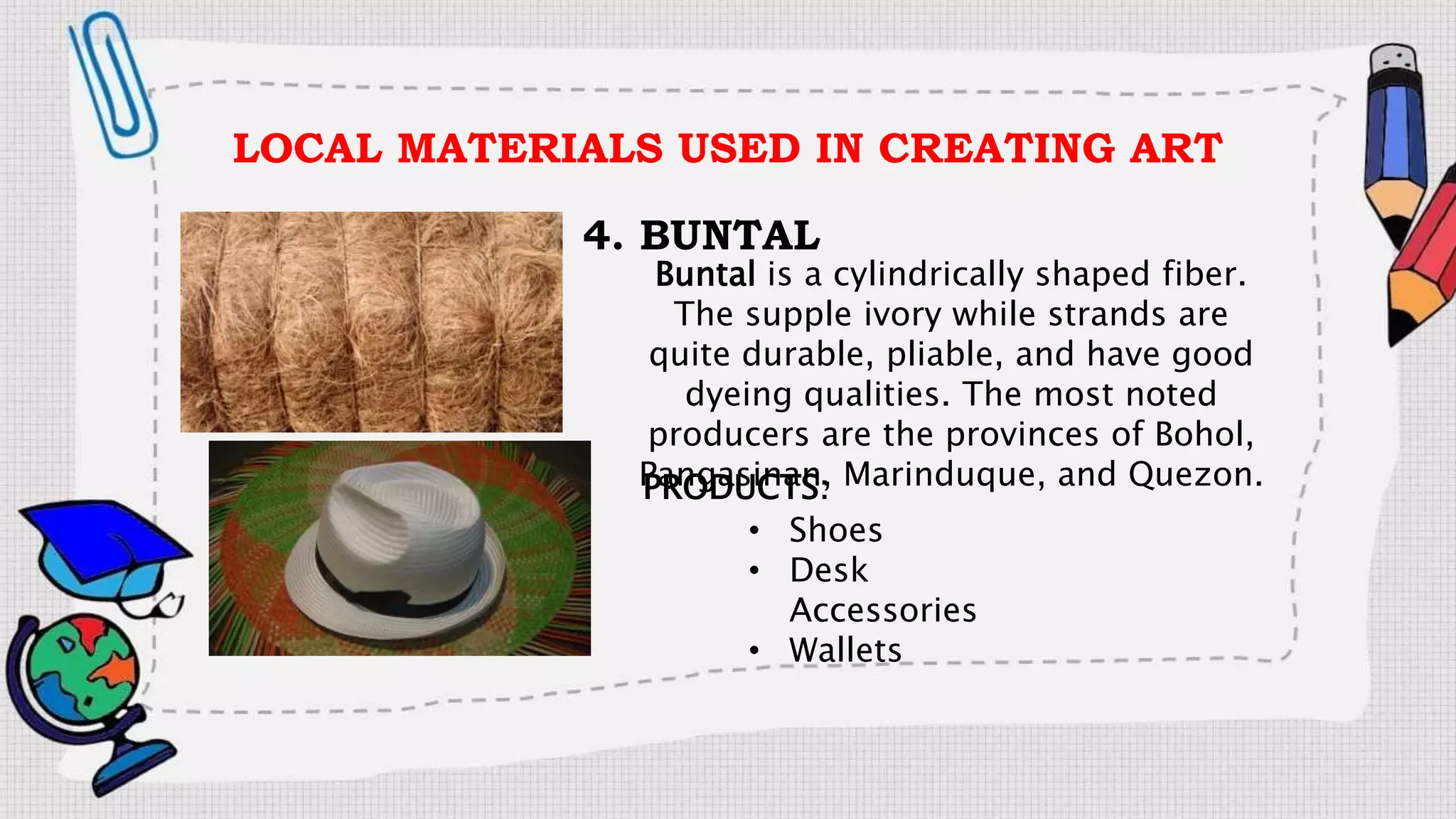 LOCAL MATERIALS USED IN CREATING ART.pptx