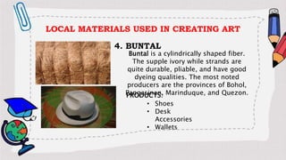 LOCAL MATERIALS USED IN CREATING ART.pptx