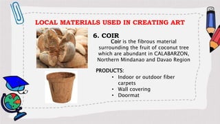 LOCAL MATERIALS USED IN CREATING ART.pptx