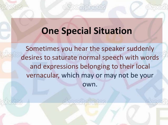 The Importance of Knowing your Local Vernacular | PPT