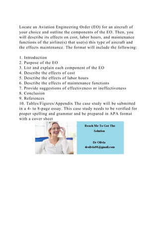 Locate an Aviation Engineering Order (EO) for an aircraft of your ch.docx