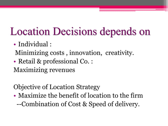 Overview on Location Decisions | PPT