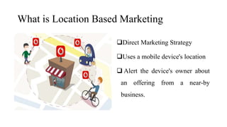 Location based marketing and advertising | PPTX