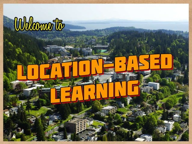 Location-based Learning | PPT