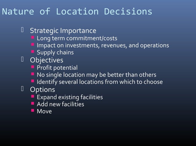 Location decision | PPT | Logistics | Business
