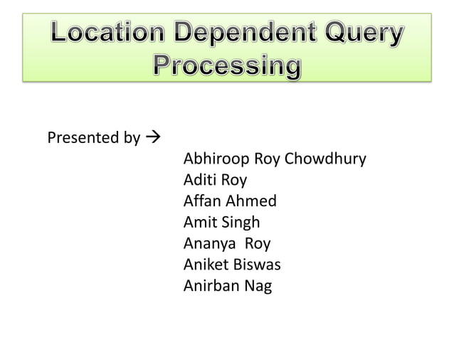 Location dependent query processor | PPTX