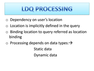 Location dependent query processor | PPTX