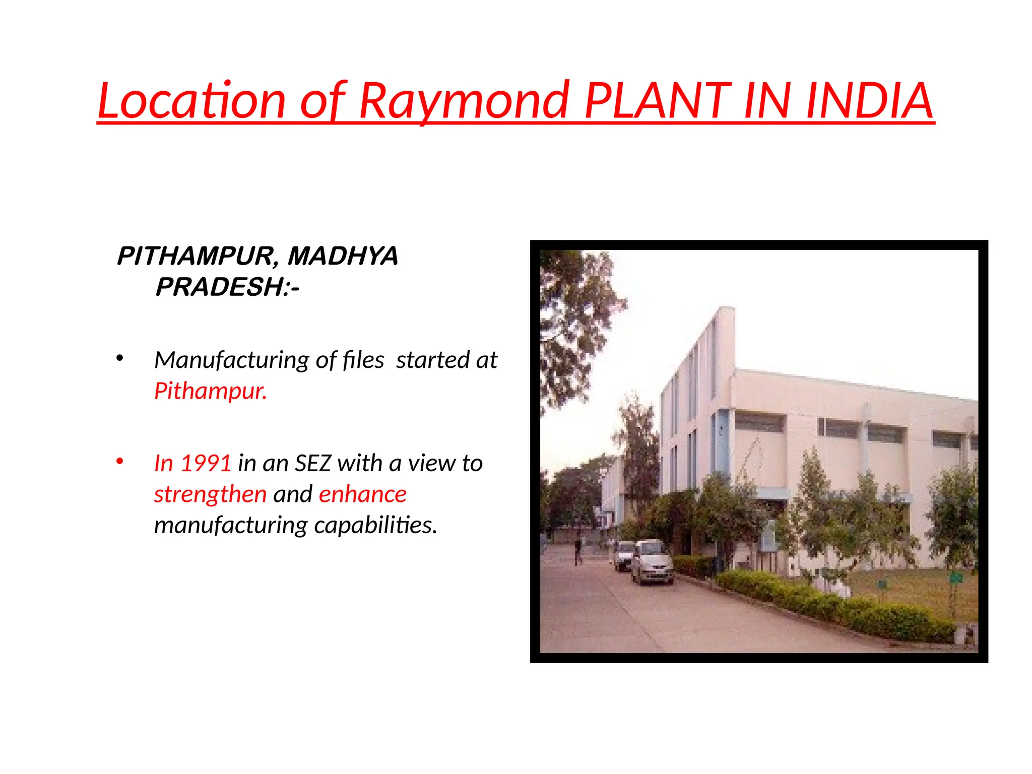 Location of Raymond PLANT IN INDIA .pptx