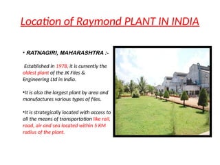 Location of Raymond PLANT IN INDIA .pptx