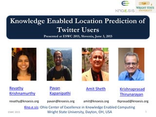 Knowledge Enabled Location Prediction of Twitter Users | PPT
