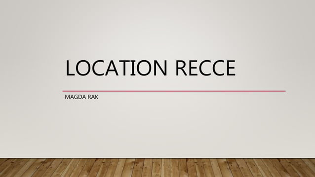 Location recce | PPT