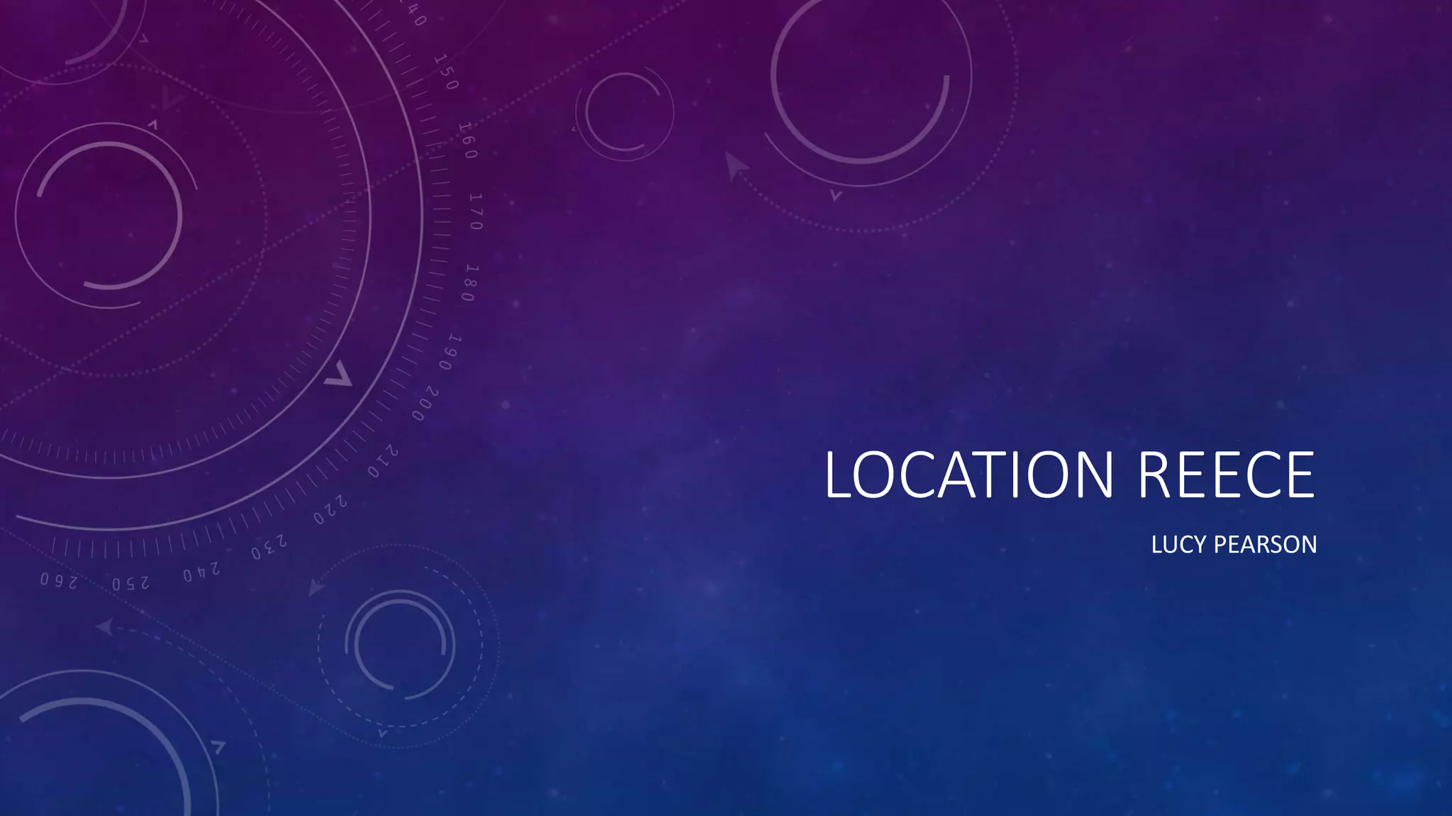 Location Reece | PPT