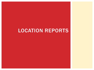 Location reports | PPTX