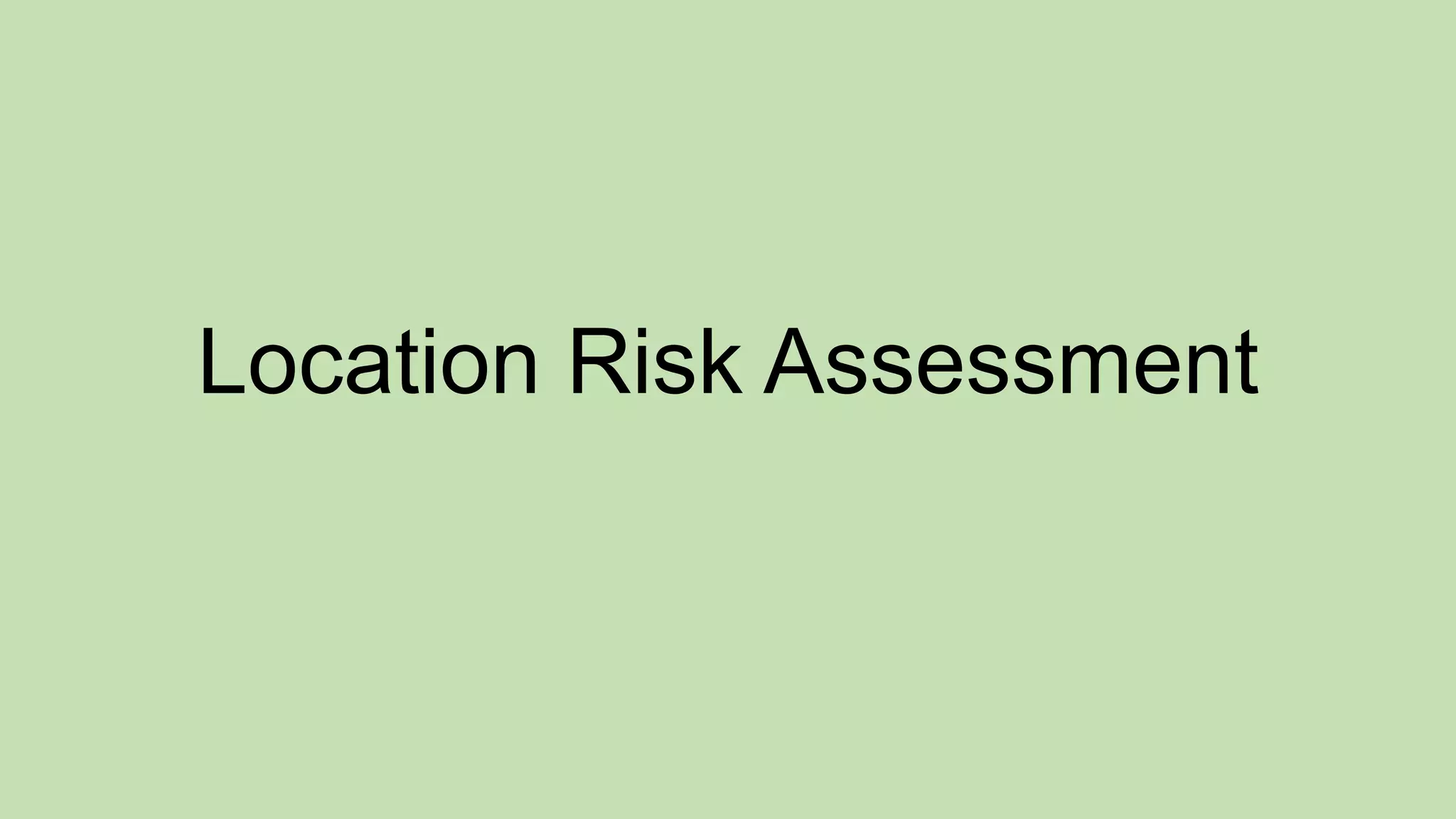 Location risk assessment | PPTX