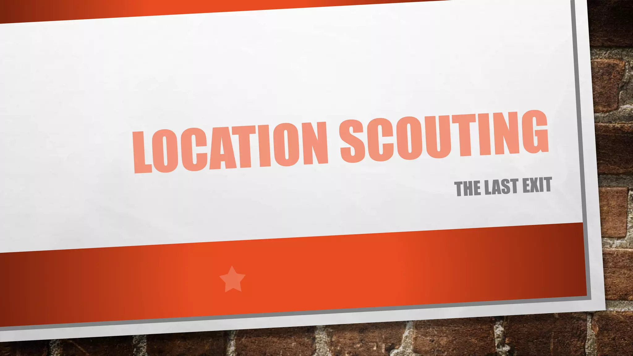 Location scouting | PPTX | Video Production | Content Production