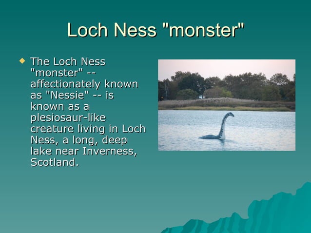 Loch Ness Monster "nessie" | PPT | Geography | Science