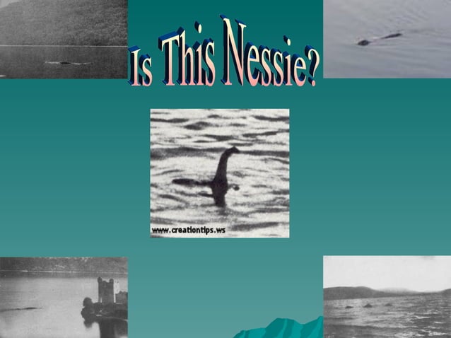 Loch Ness Monster "nessie" | PPT | Geography | Science