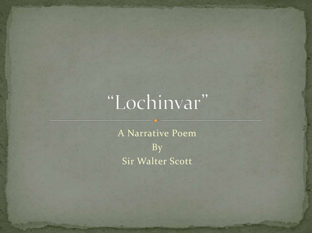 Lochinvar: A Scottish Ballad by Walter Scott | PPTX