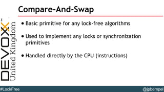 Lock free programming - pro tips devoxx uk