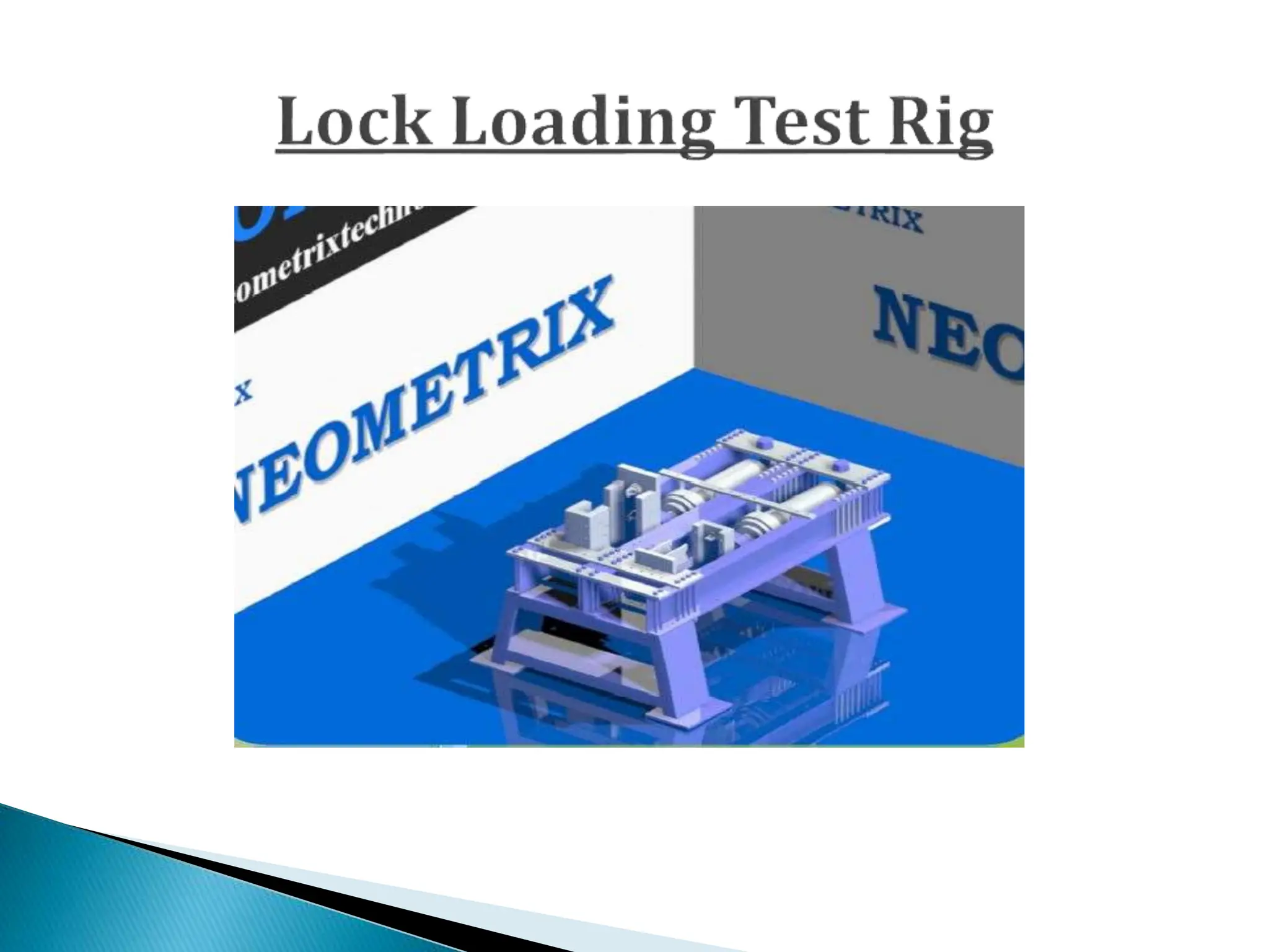 Lock Loading Test Rig (ERU119 & ERU120) .pptx