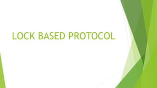 Lock based protocols | PPTX