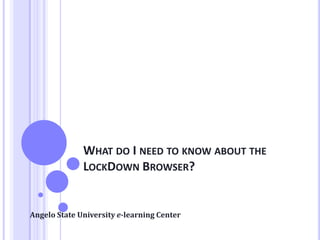 Lock down browser quick reference guide powerpoint | PPT