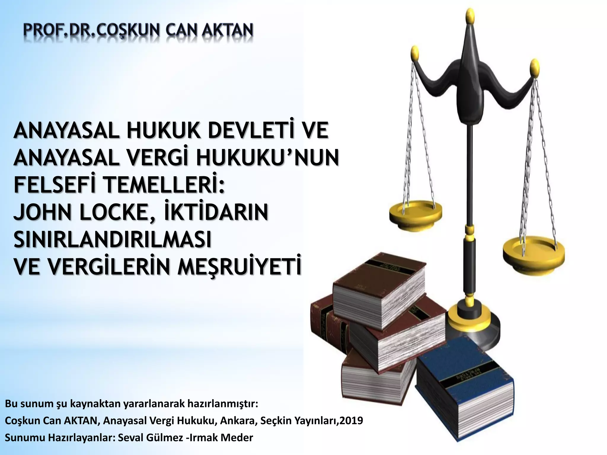 ANAYASAL HUKUK DEVLETİ VE ANAYASAL VERGİ HUKUKU’NUN FELSEFİ TEMELLERİ: JOHN LOCKE, İKTİDARIN ...