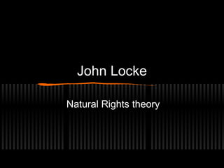 John Locke & Natural Rights Theory | PPT