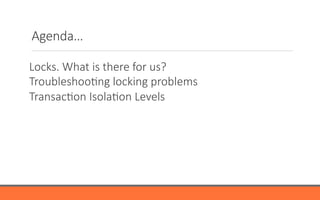 The nightmare of locking, blocking and isolation levels | PPT