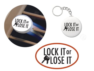 Lock it or lose it Presentation | PDF