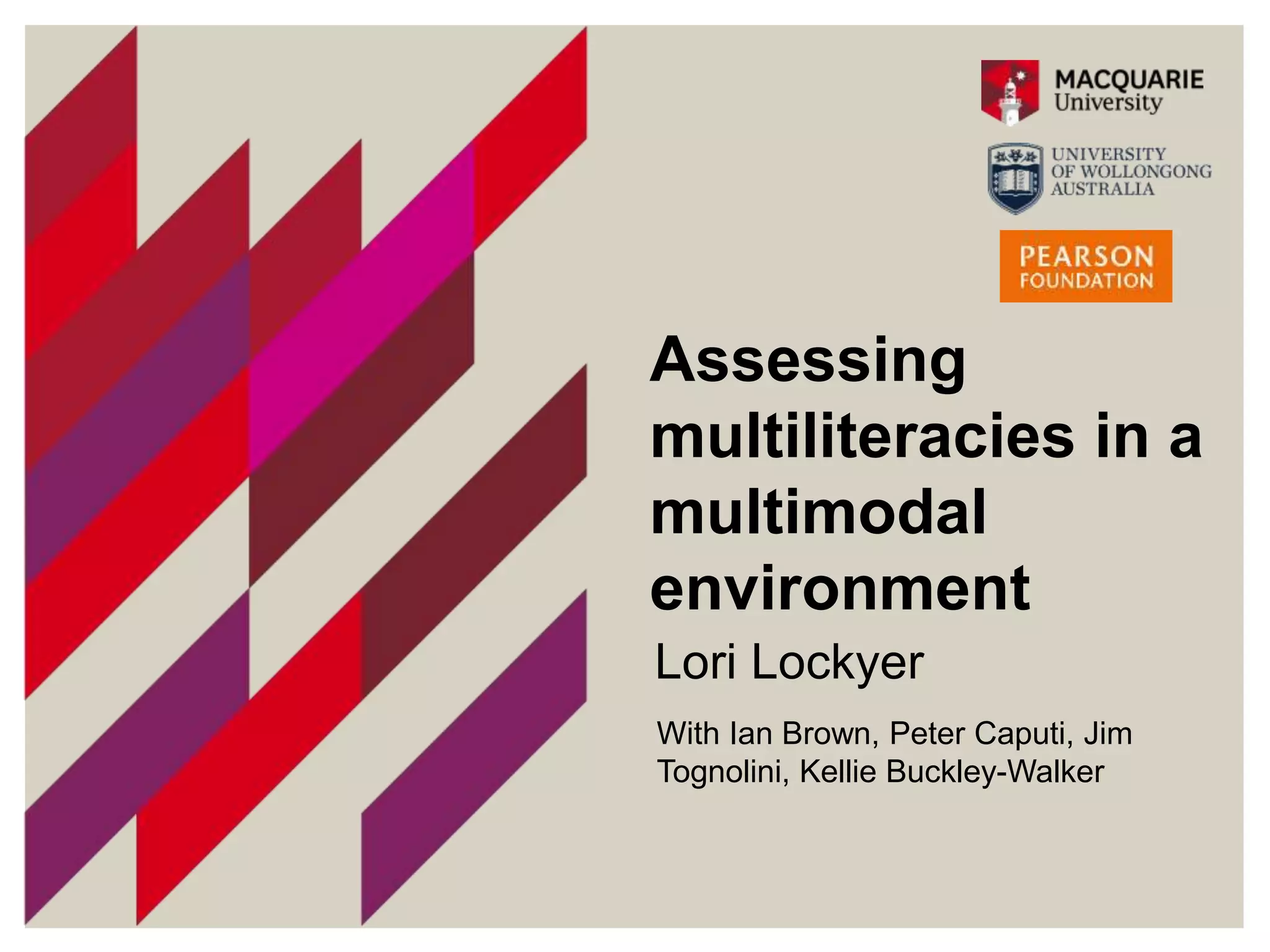 Assessing multiliteracies in a multimodal environment | PPTX ...