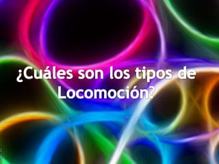 Locomocion | PPTX