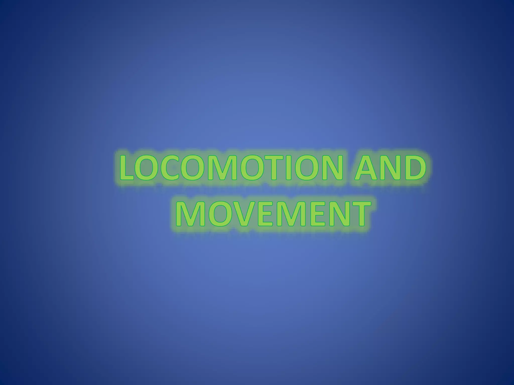 Locomotion and movement | PPTX